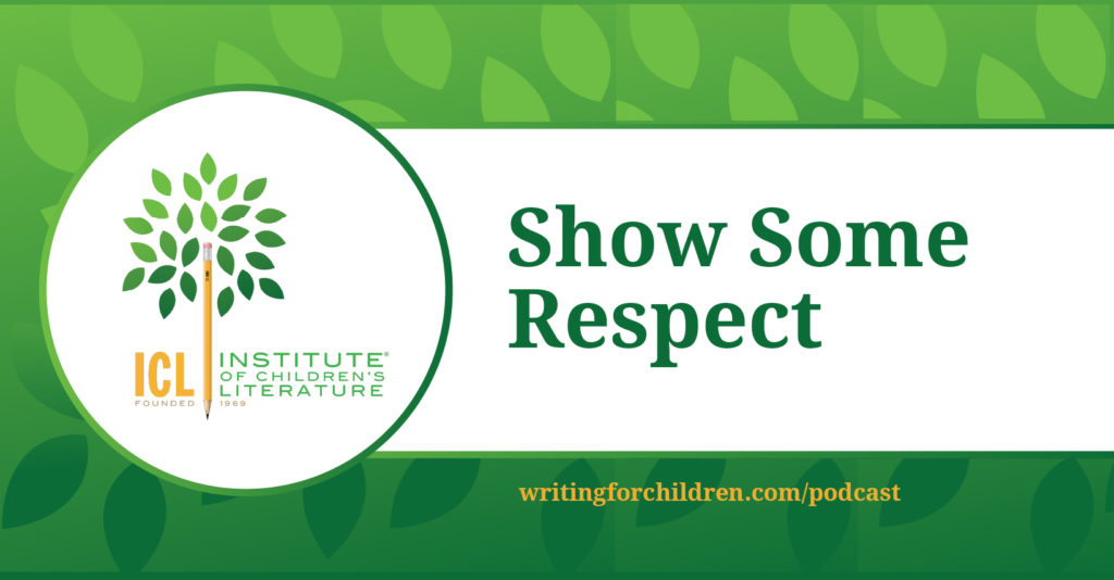 060: Show Some Respect - Institute for Writers