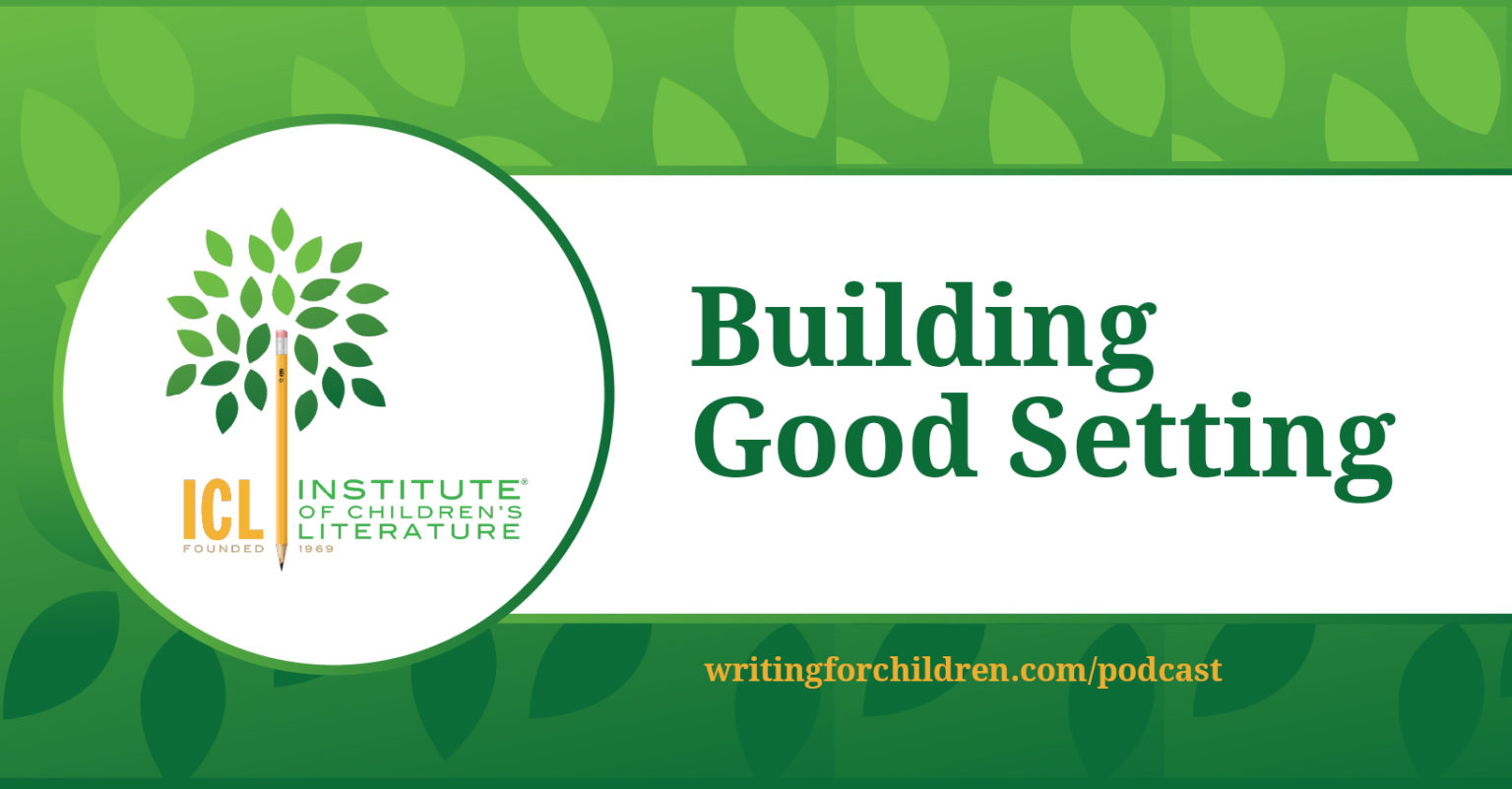Building Good Setting - Institute for Writers