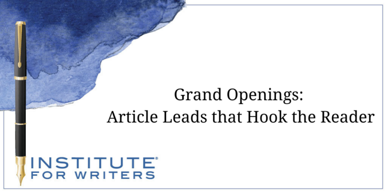 Grand Openings: Article Leads that Hook the Reader | Institute for Writers