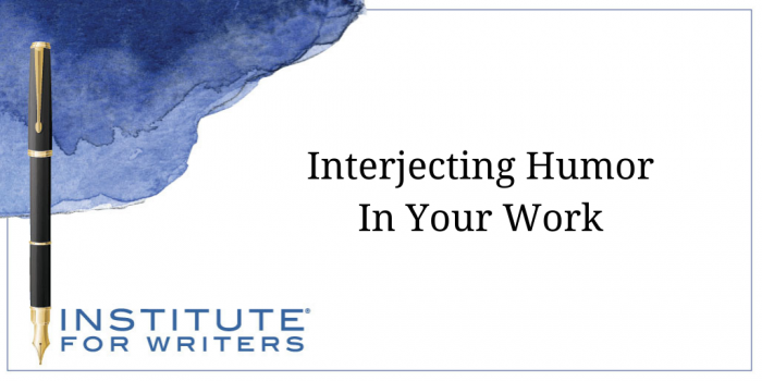 Interjecting Humor in Your Work - Institute for Writers