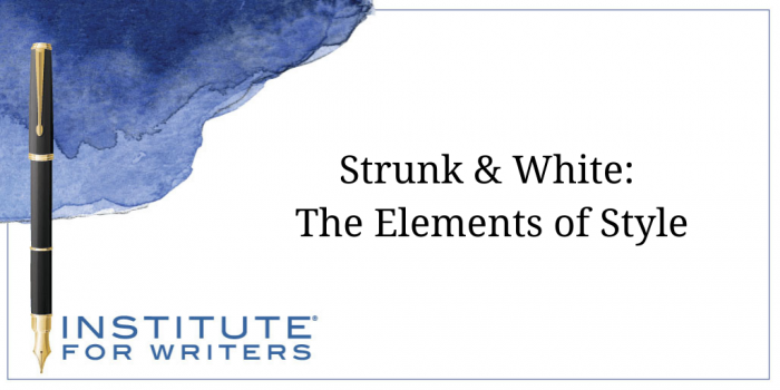 Strunk & White: The Elements of Style- Institute for Writers